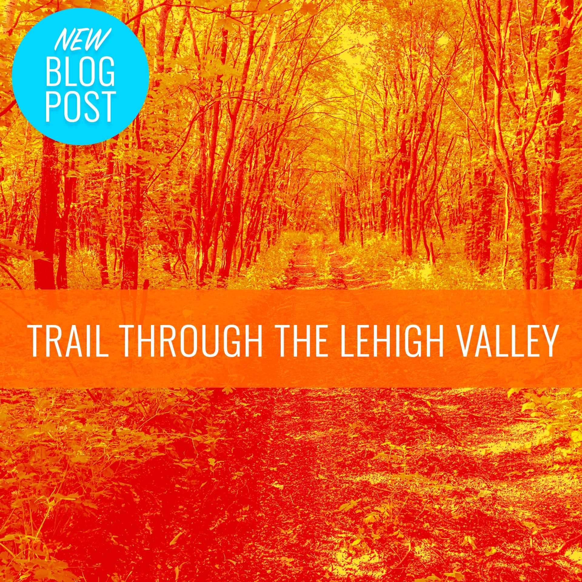 TRAIL THROUGH THE LEHIGH VALLEY – Easton Outdoor Company